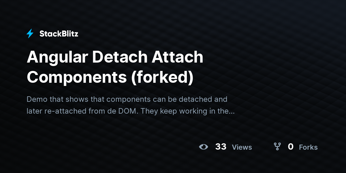 Angular Detach Attach Components (forked) - StackBlitz