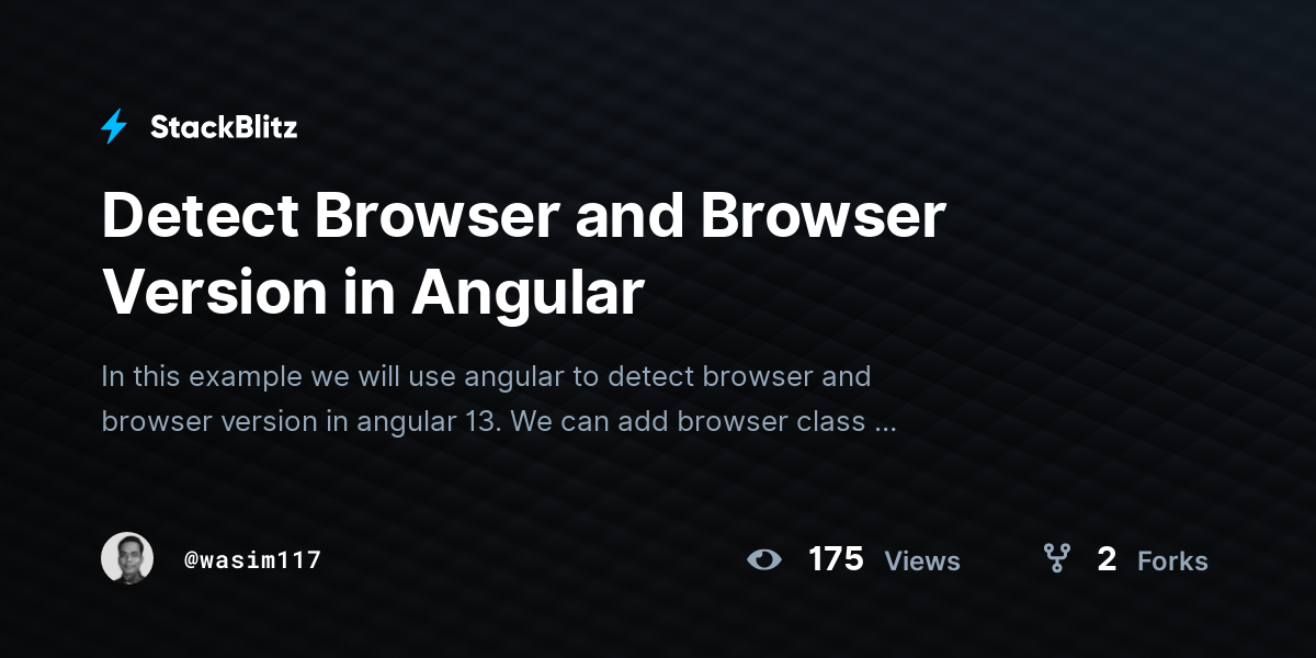 Detect Browser and Browser Version in Angular - StackBlitz