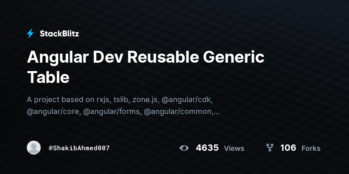 Angular Dev Reusable Generic Table - StackBlitz Angular Dev Reusable Generic Table - StackBlitz