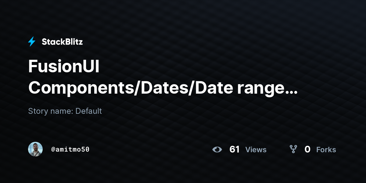 FusionUI Components/Dates/Date range example - StackBlitz