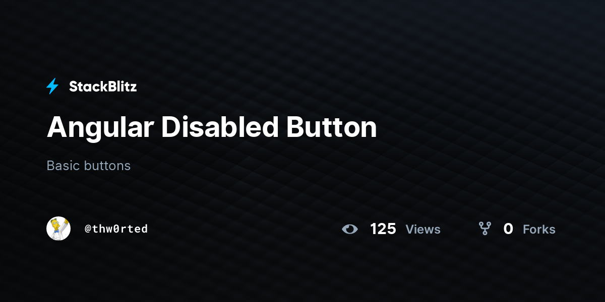 Angular Disabled Button - StackBlitz