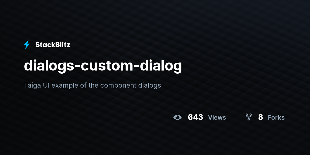 dialogs-custom-dialog - StackBlitz