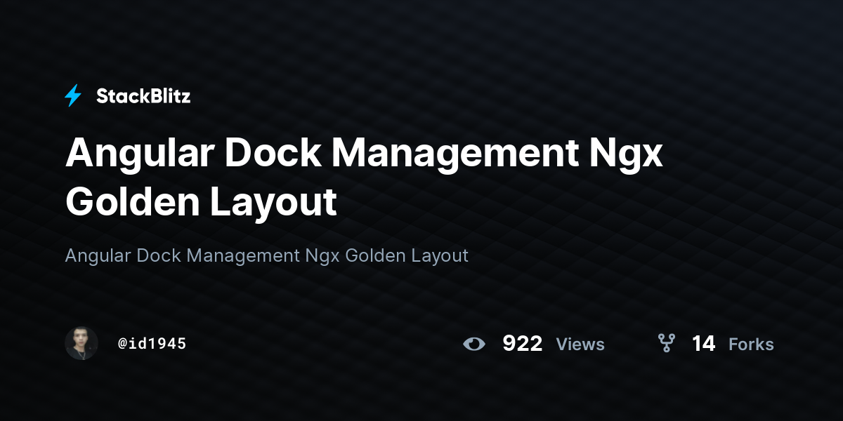 Angular Dock Management Ngx Golden Layout - StackBlitz