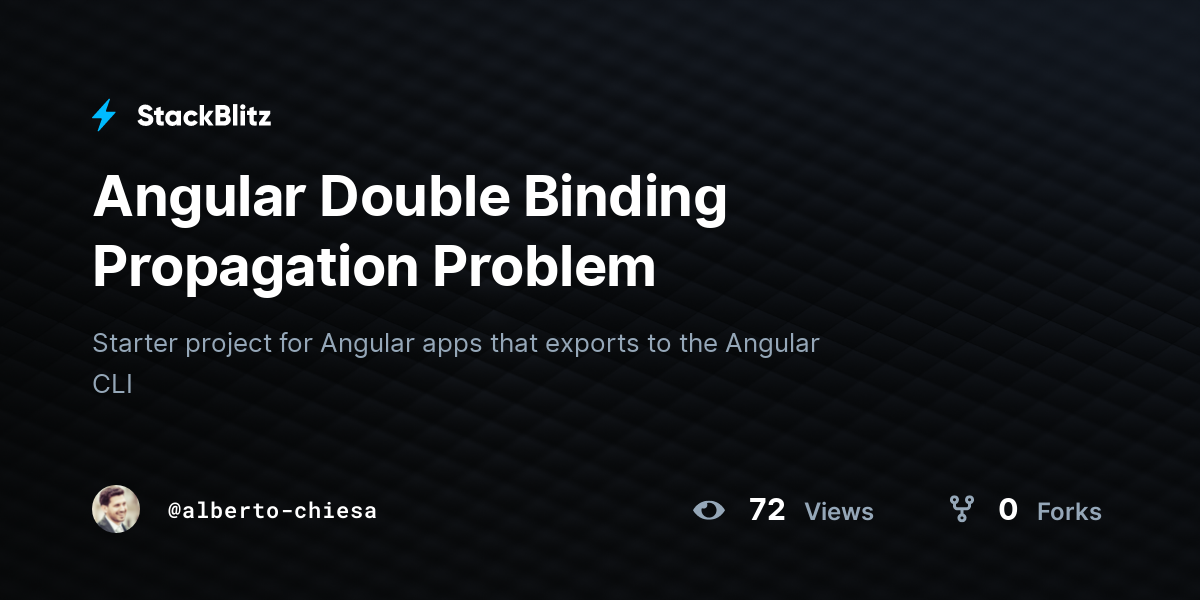 Angular Double Binding Propagation Problem - StackBlitz Angular Double Binding Propagation Problem - StackBlitz