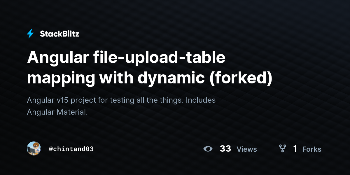Angular file-upload-table mapping with dynamic (forked) - StackBlitz