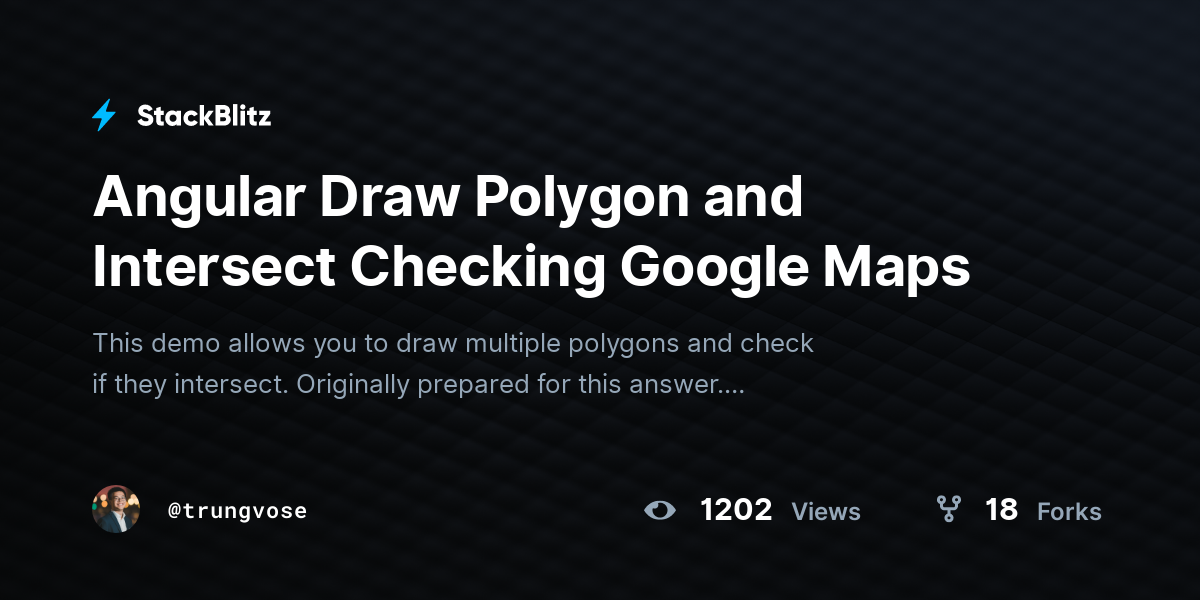 Angular Draw Polygon and Intersect Checking Google Maps - StackBlitz