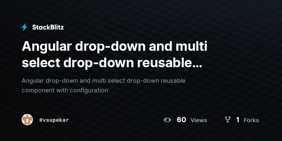 Angular drop-down and multi select drop-down reusable component ... Angular drop-down and multi select drop-down reusable component ...