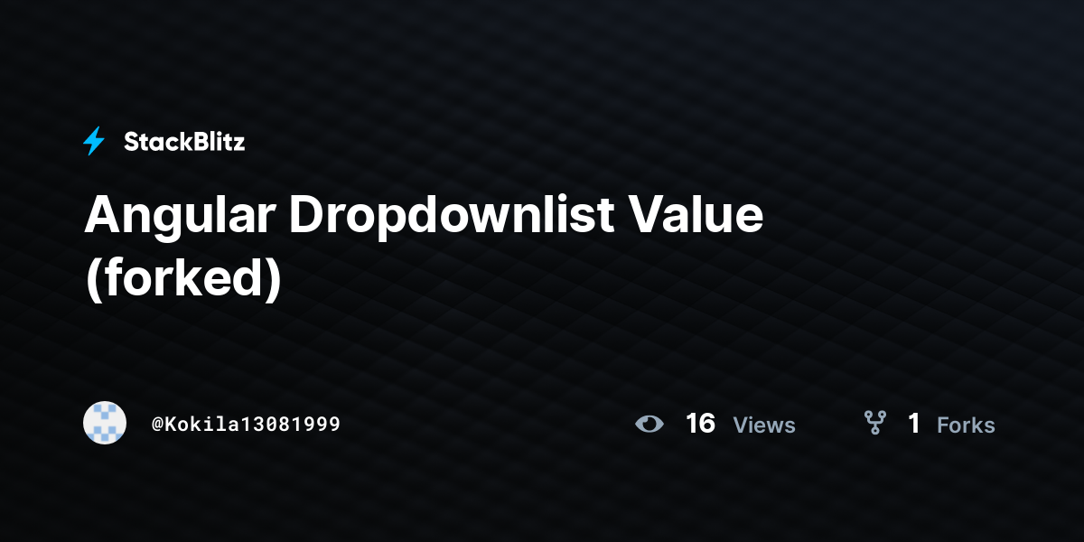 Angular Dropdownlist Value (forked) - StackBlitz