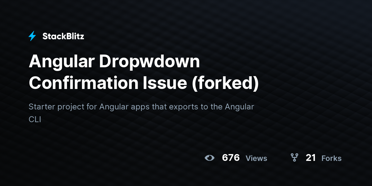 Angular Dropwdown Confirmation Issue (forked) - StackBlitz