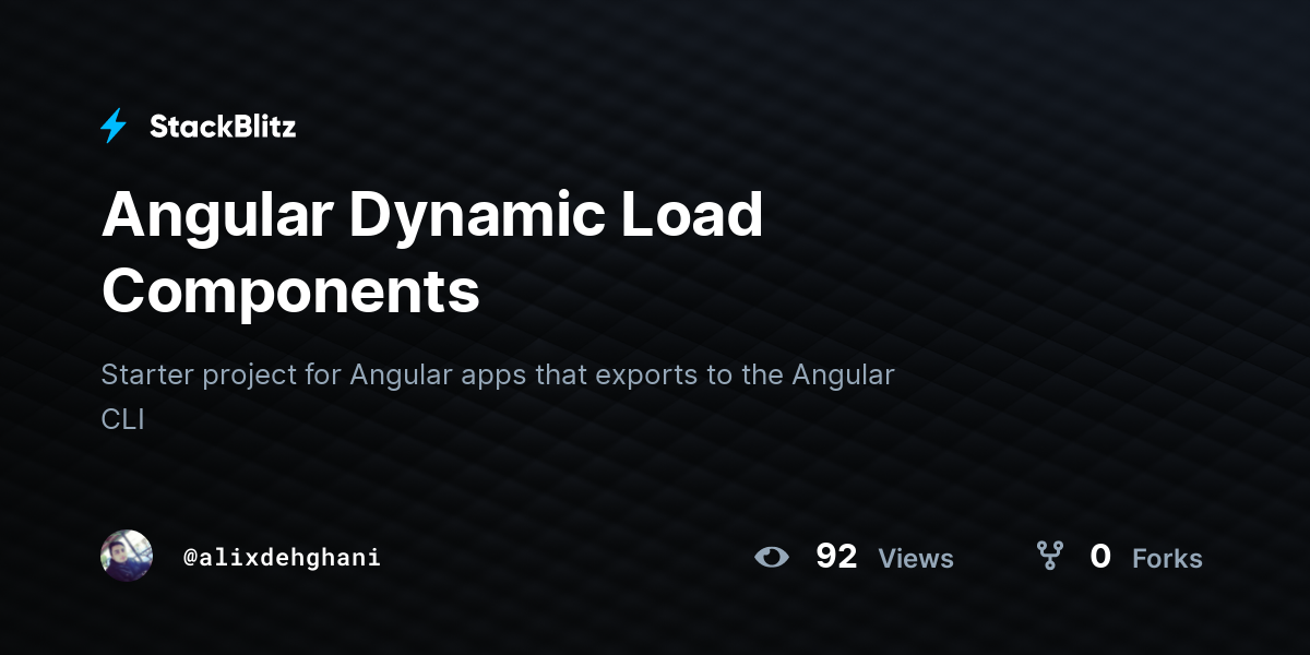 Angular Dynamic Load Components - StackBlitz Angular Dynamic Load Components - StackBlitz