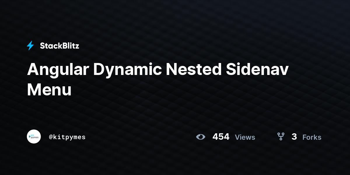 Angular Dynamic Nested Sidenav Menu - StackBlitz Angular Dynamic Nested Sidenav Menu - StackBlitz