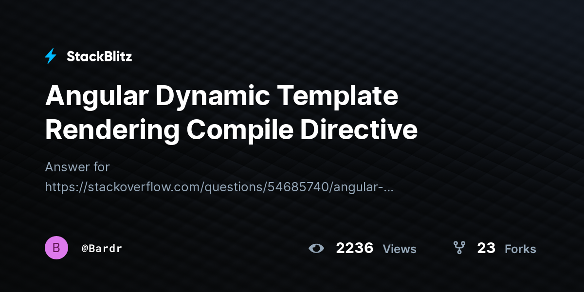Angular Dynamic Template Rendering Compile Directive - StackBlitz