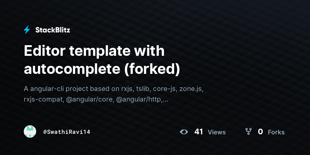 Editor template with autocomplete (forked) - StackBlitz Editor template with autocomplete (forked) - StackBlitz