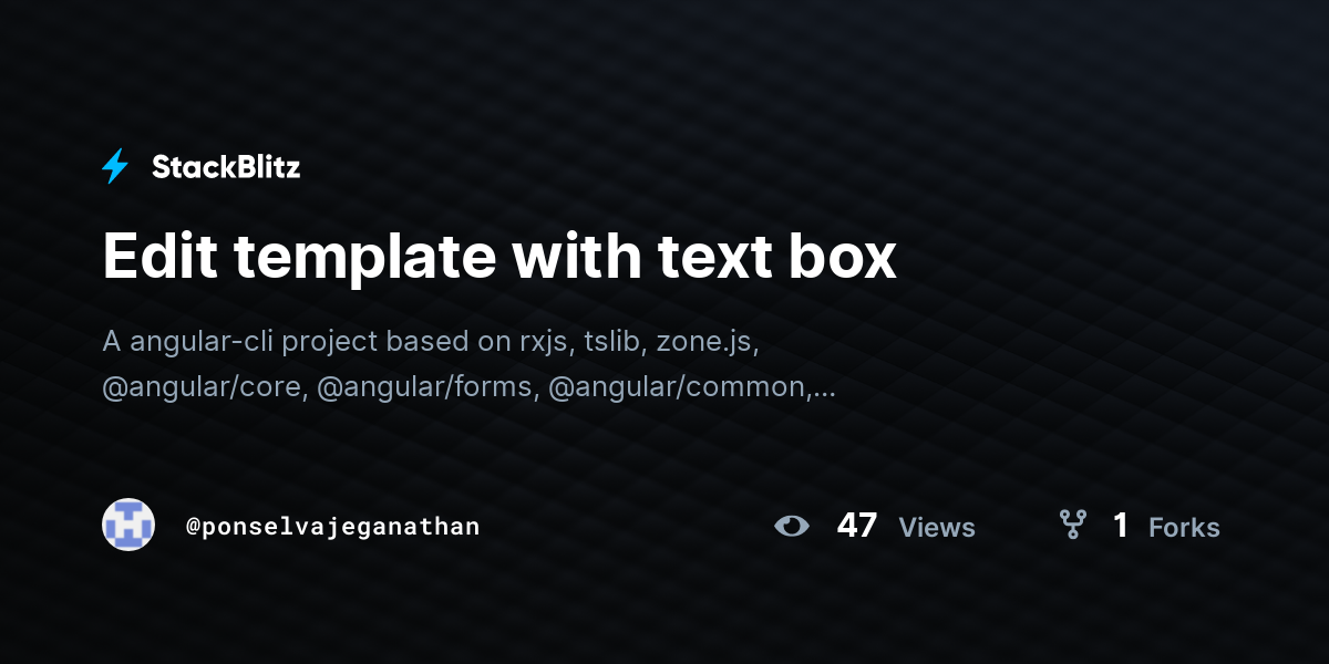 Edit template with text box - StackBlitz