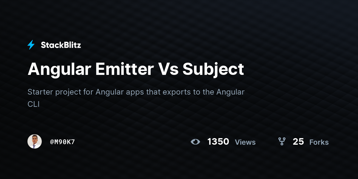 Angular Emitter Vs Subject - StackBlitz Angular Emitter Vs Subject - StackBlitz