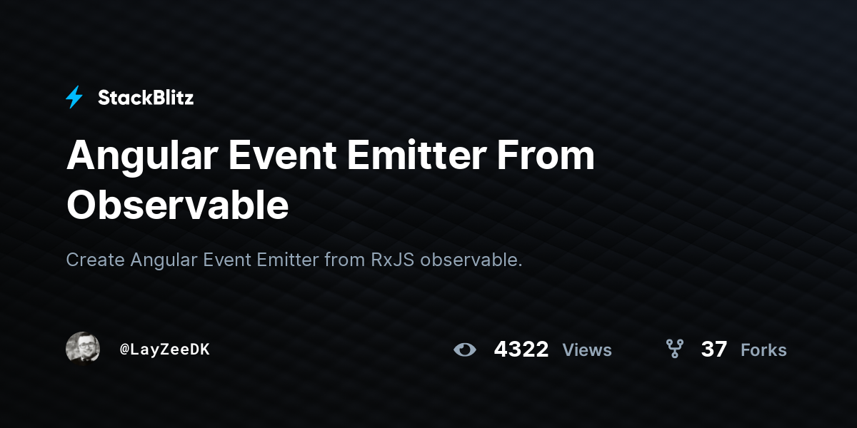 Angular Event Emitter From Observable - StackBlitz