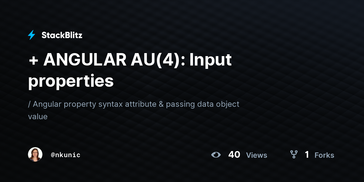 + ANGULAR AU(4): Input properties - StackBlitz + ANGULAR AU(4): Input properties - StackBlitz