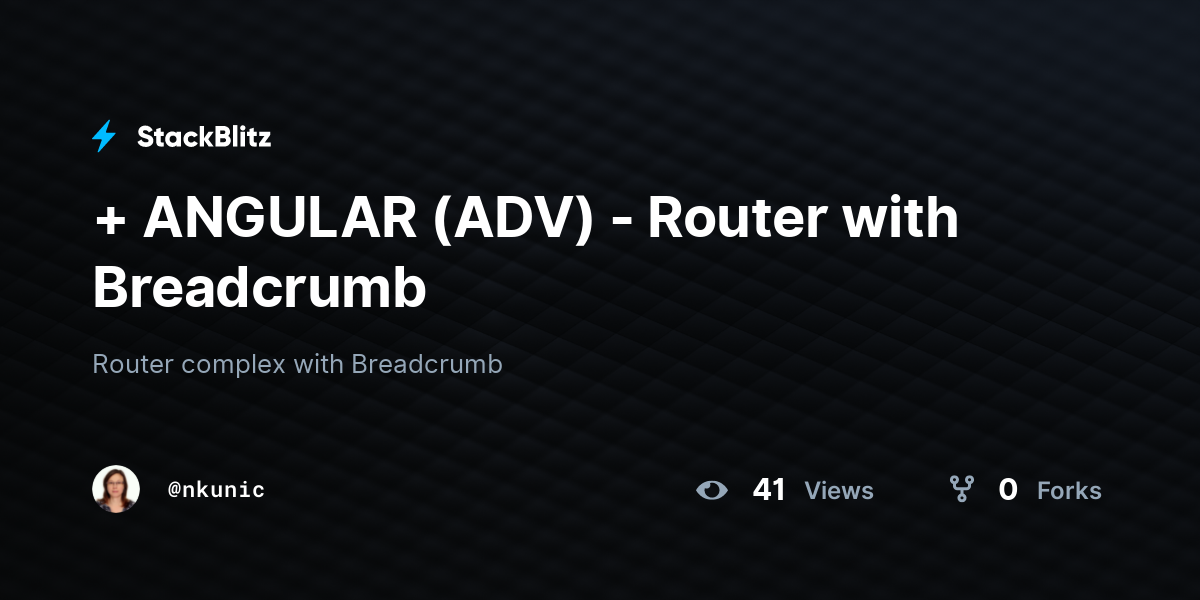 + ANGULAR (ADV) - Router with Breadcrumb - StackBlitz + ANGULAR (ADV) - Router with Breadcrumb - StackBlitz