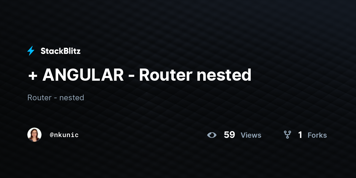 + ANGULAR - Router nested - StackBlitz