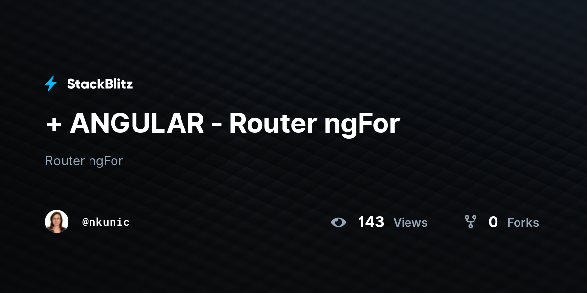 + ANGULAR - Router ngFor - StackBlitz + ANGULAR - Router ngFor - StackBlitz