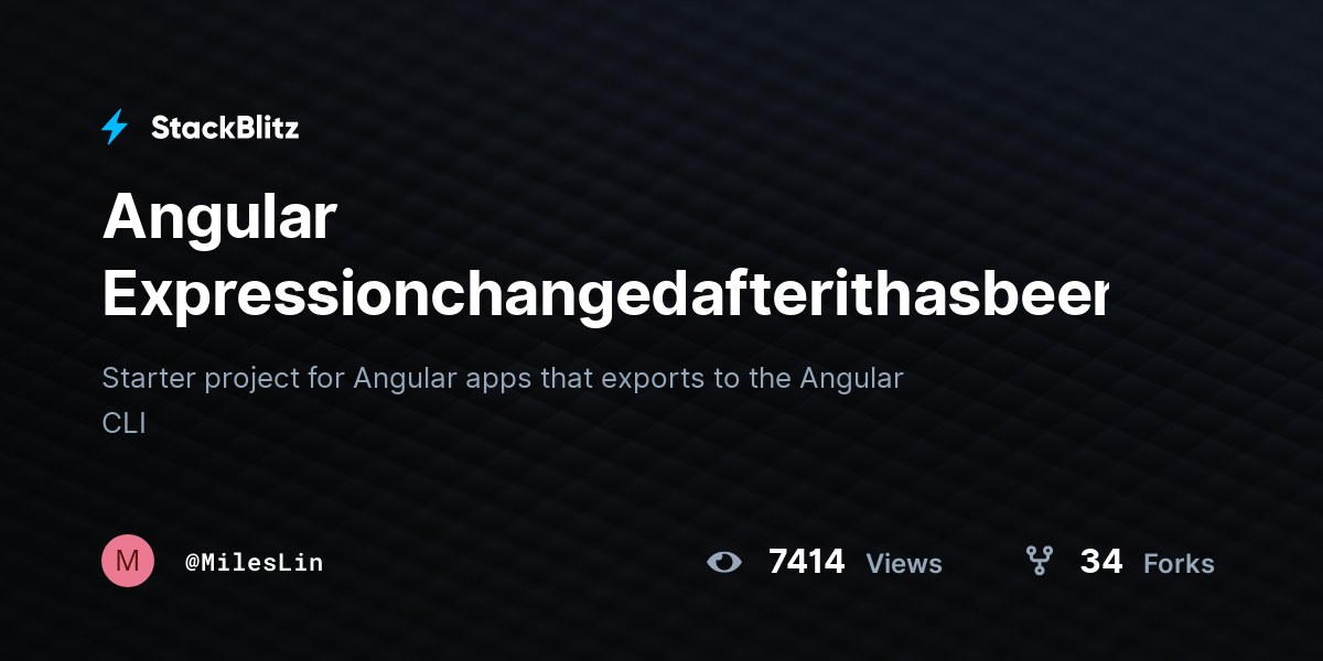 Angular Expressionchangedafterithasbeencheckederror - StackBlitz