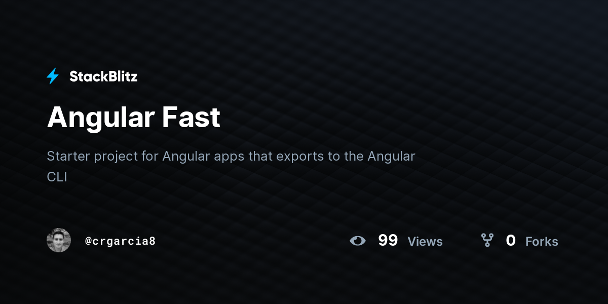 Angular Fast - StackBlitz