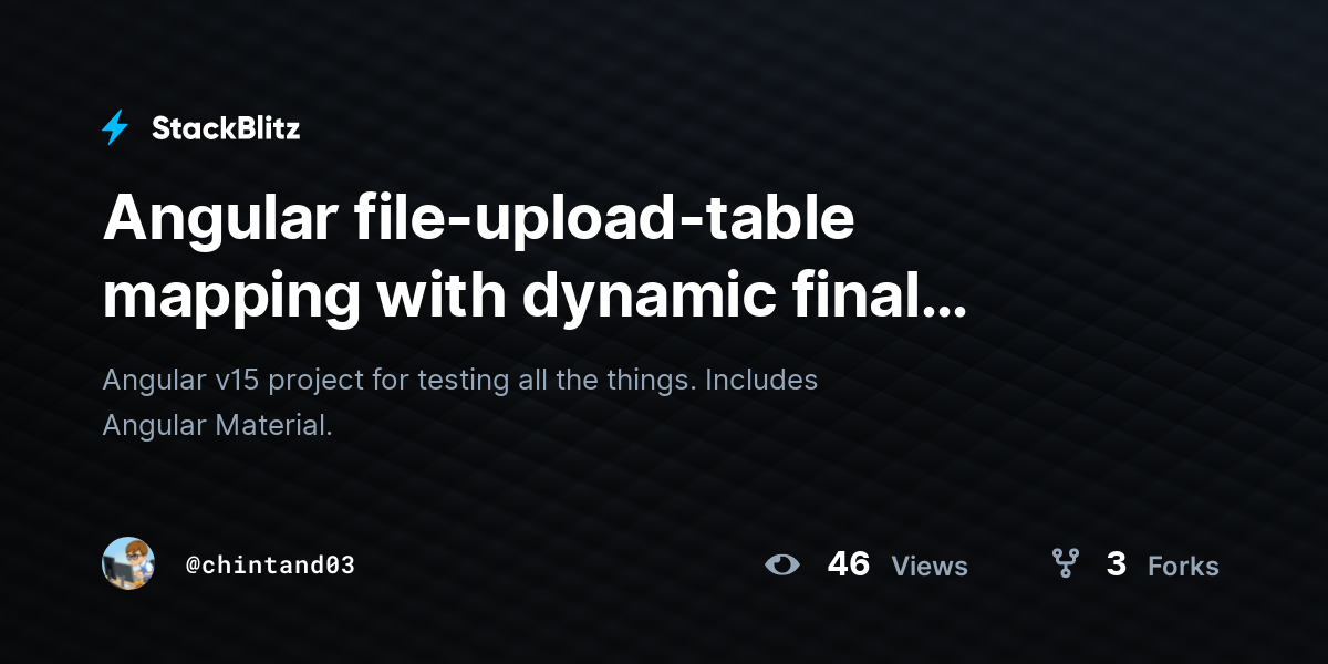 Angular file-upload-table mapping with dynamic final (forked) - StackBlitz