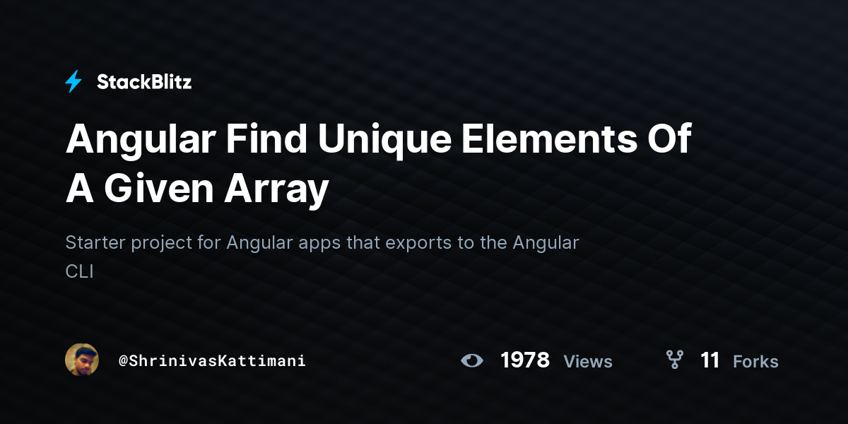Angular Find Unique Elements Of A Given Array - StackBlitz Angular Find Unique Elements Of A Given Array - StackBlitz