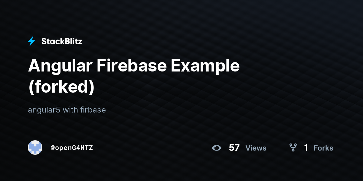 Angular Firebase Example (forked) - StackBlitz Angular Firebase Example (forked) - StackBlitz