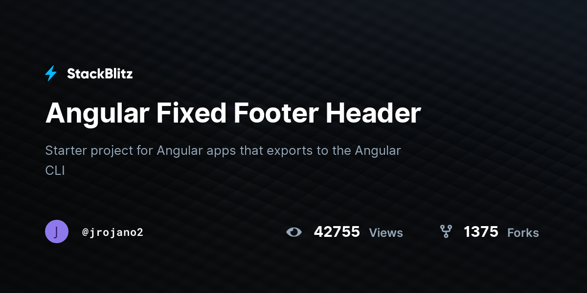 Angular Fixed Footer Header - StackBlitz