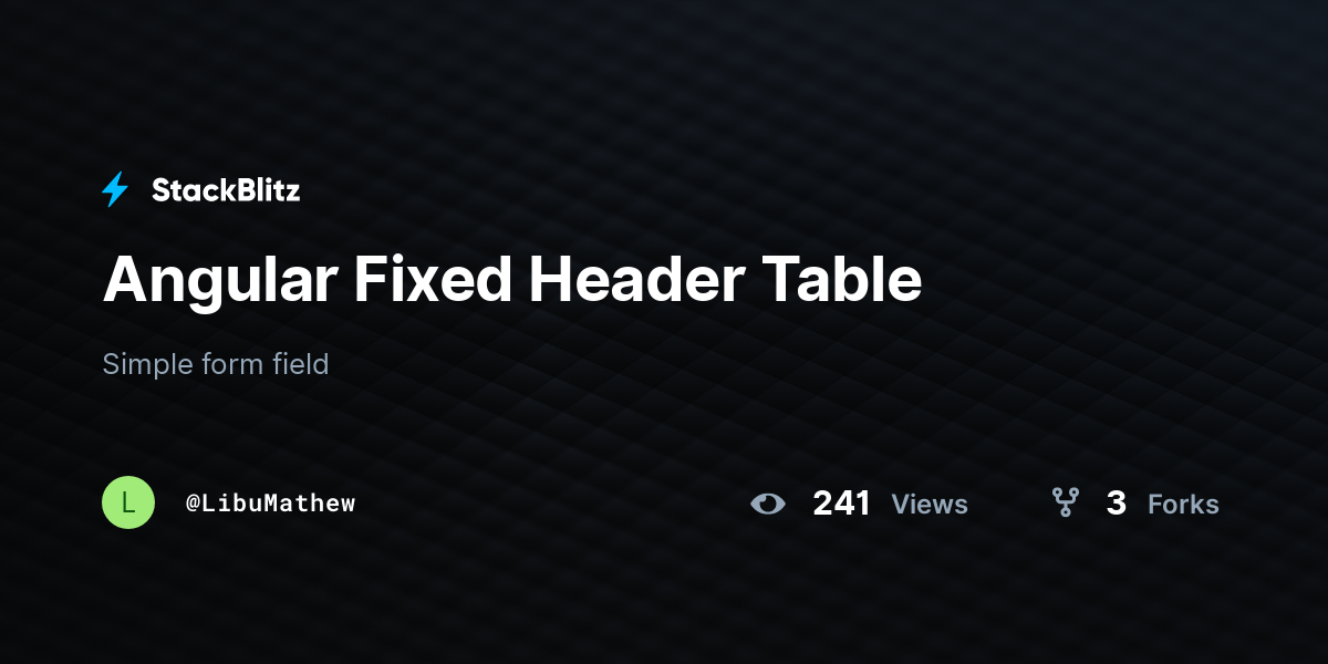 Angular Fixed Header Table - StackBlitz Angular Fixed Header Table - StackBlitz