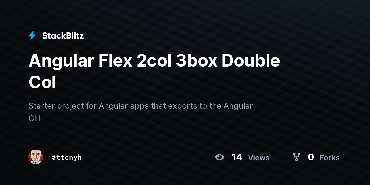 Angular Flex 2col 3box Double Col - StackBlitz Angular Flex 2col 3box Double Col - StackBlitz