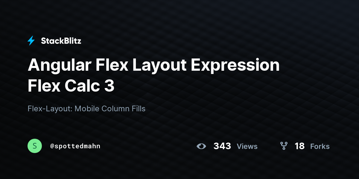 Angular Flex Layout Expression Flex Calc 3 - StackBlitz Angular Flex Layout Expression Flex Calc 3 - StackBlitz