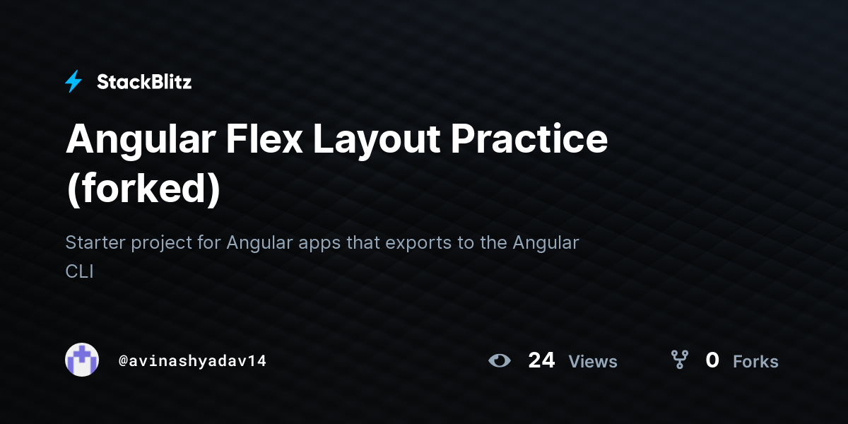 Angular Flex Layout Practice (forked) - StackBlitz Angular Flex Layout Practice (forked) - StackBlitz