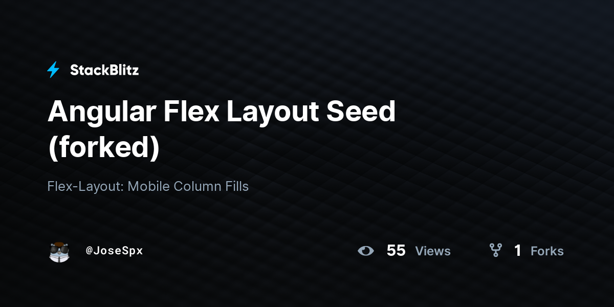 Angular Flex Layout Seed (forked) - StackBlitz