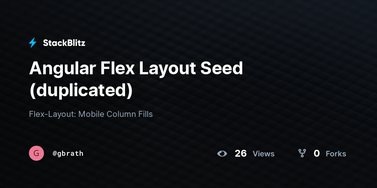 Angular Flex Layout Seed (duplicated) - StackBlitz Angular Flex Layout Seed (duplicated) - StackBlitz