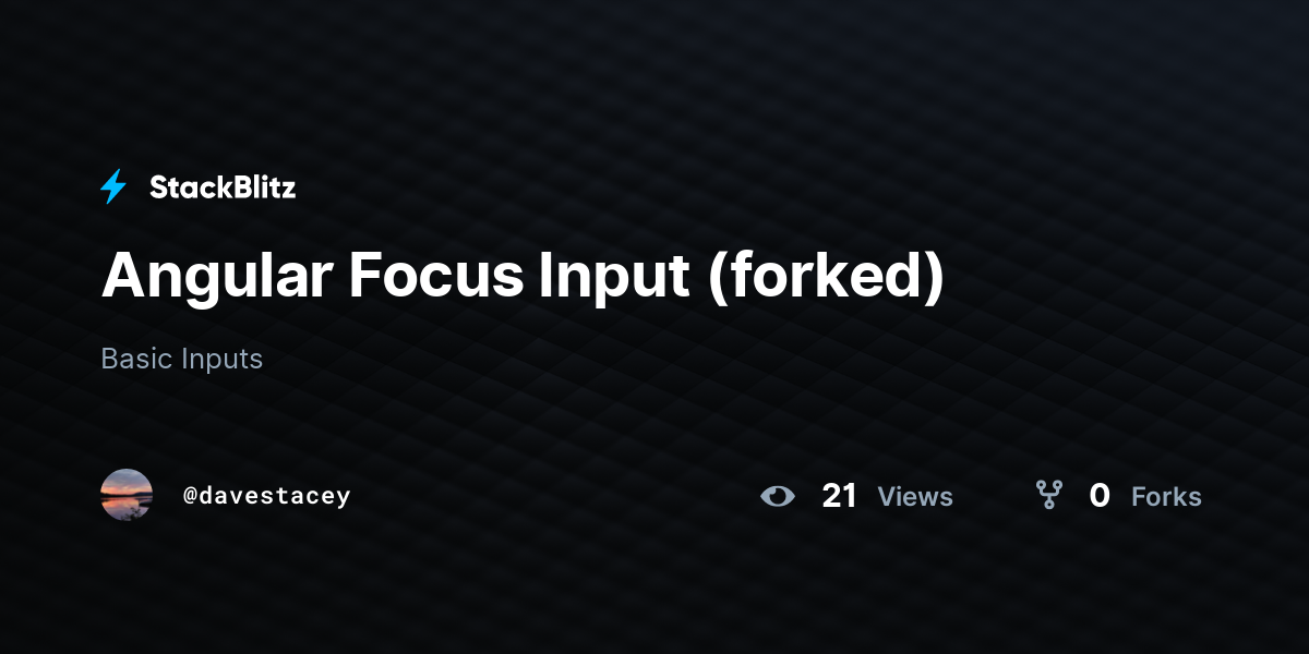 Angular Focus Input (forked) - StackBlitz Angular Focus Input (forked) - StackBlitz