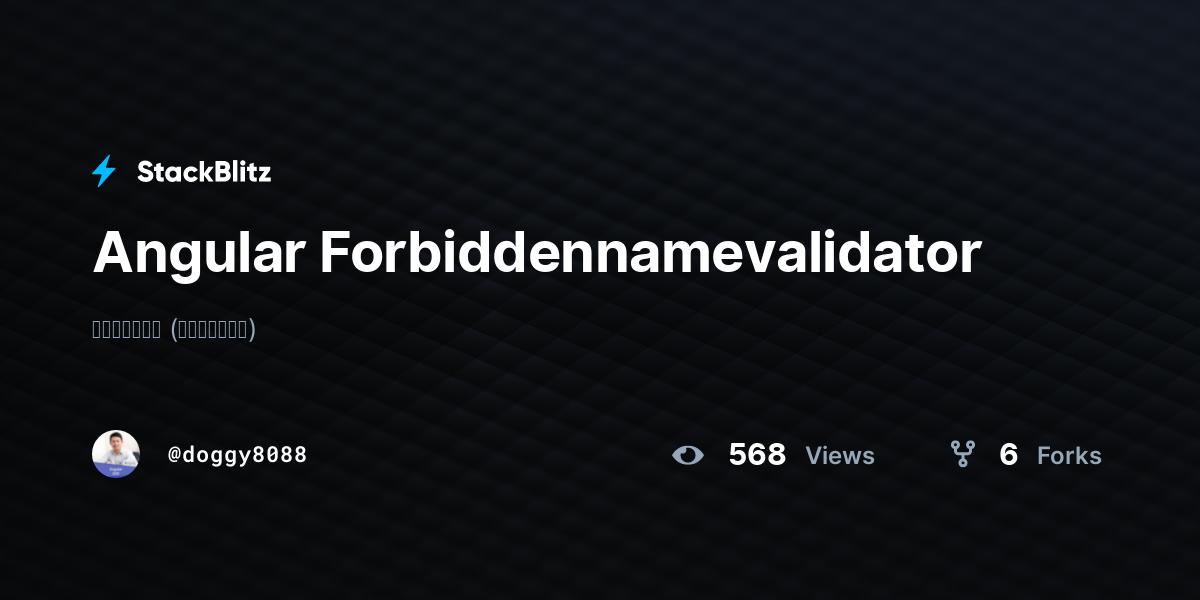 Angular Forbiddennamevalidator - StackBlitz