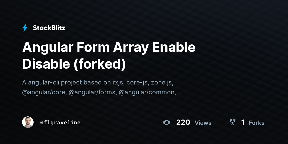 Angular Form Array Enable Disable (forked) - StackBlitz Angular Form Array Enable Disable (forked) - StackBlitz
