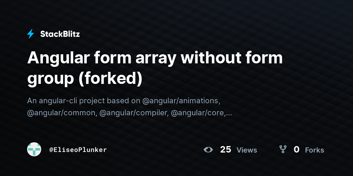Angular form array without form group (forked) - StackBlitz Angular form array without form group (forked) - StackBlitz