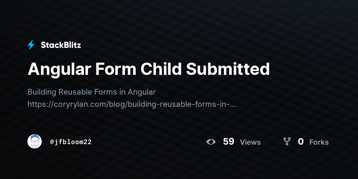 Angular Form Child Submitted - StackBlitz