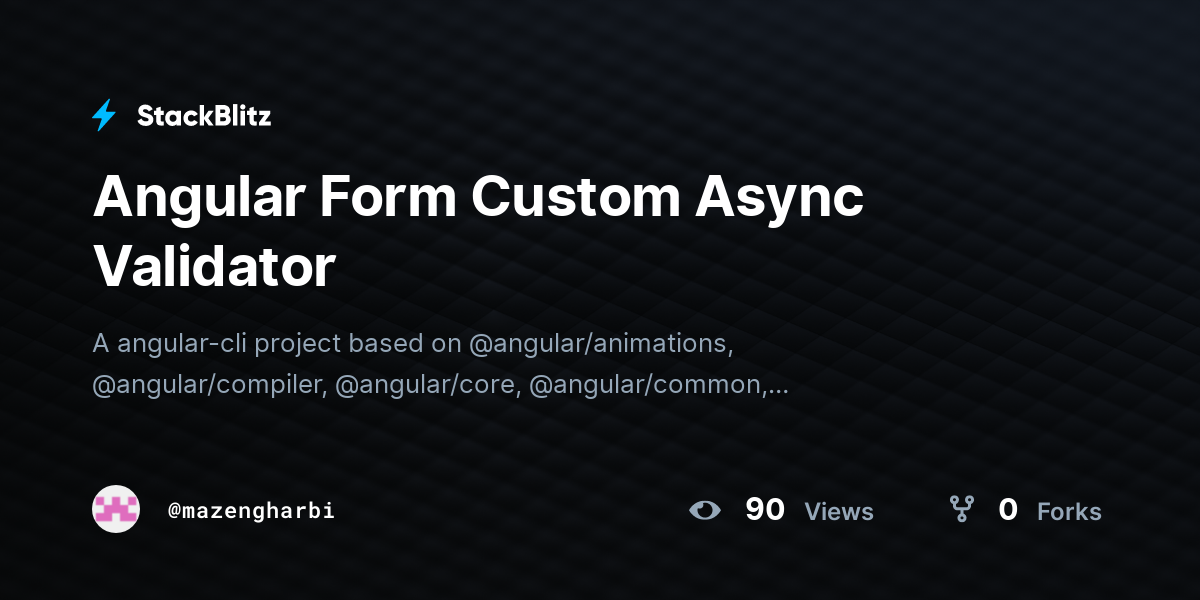 Angular Form Custom Async Validator - StackBlitz