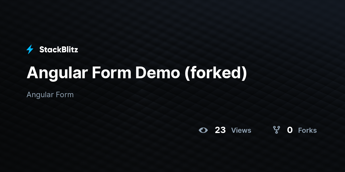 Angular Form Demo (forked) - StackBlitz