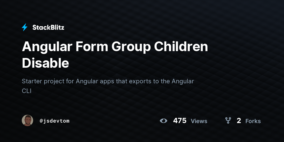 Angular Form Group Children Disable - StackBlitz Angular Form Group Children Disable - StackBlitz