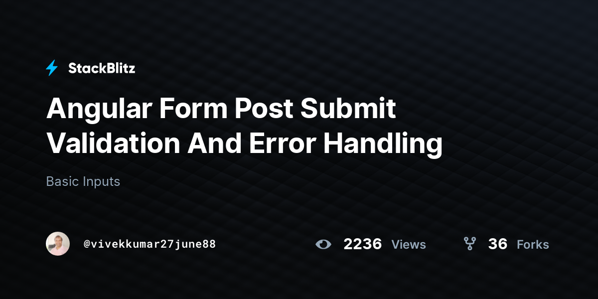 Angular Form Post Submit Validation And Error Handling StackBlitz