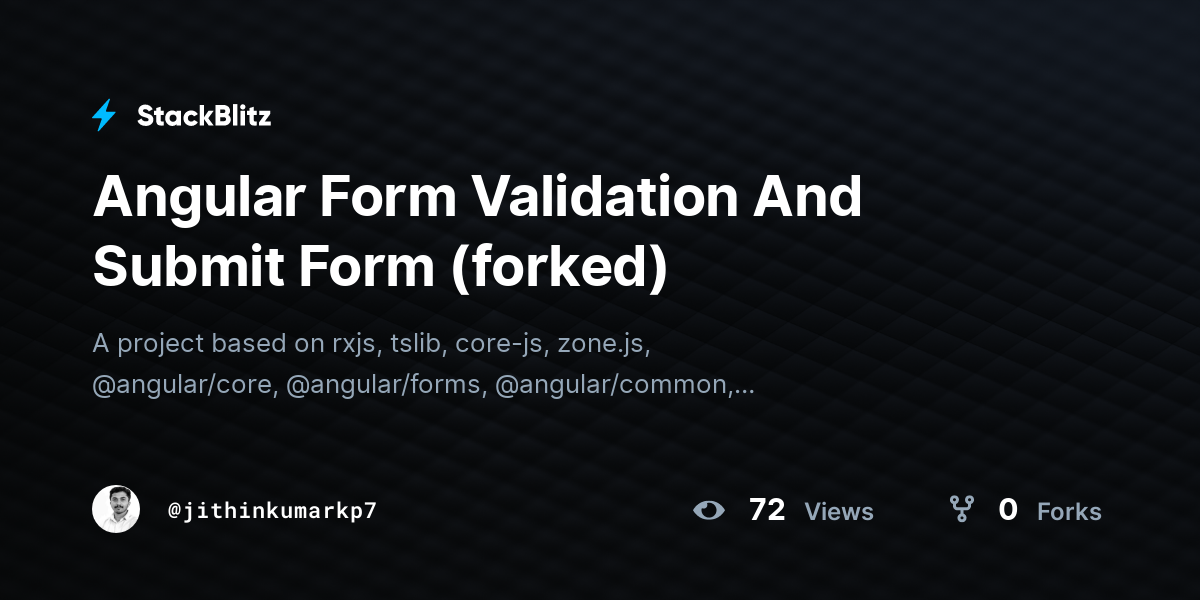 Angular Form Validation And Submit Form (forked) - StackBlitz Angular Form Validation And Submit Form (forked) - StackBlitz