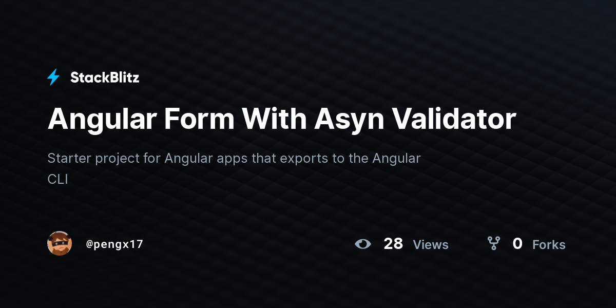 Angular Form With Asyn Validator - StackBlitz