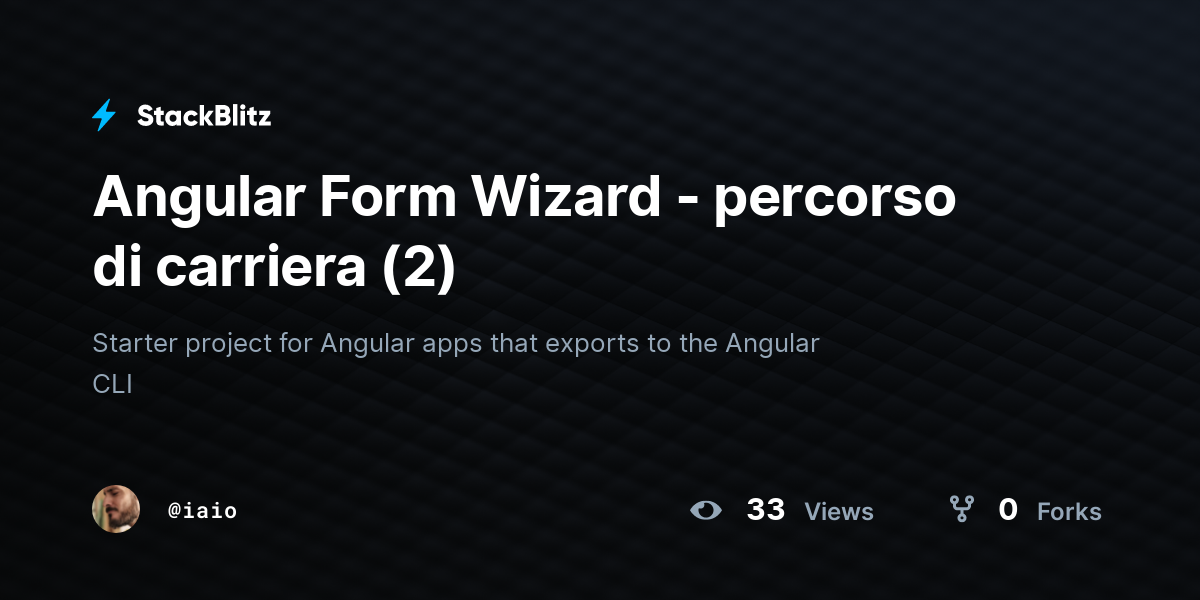 Angular Form Wizard - percorso di carriera (2) - StackBlitz Angular Form Wizard - percorso di carriera (2) - StackBlitz
