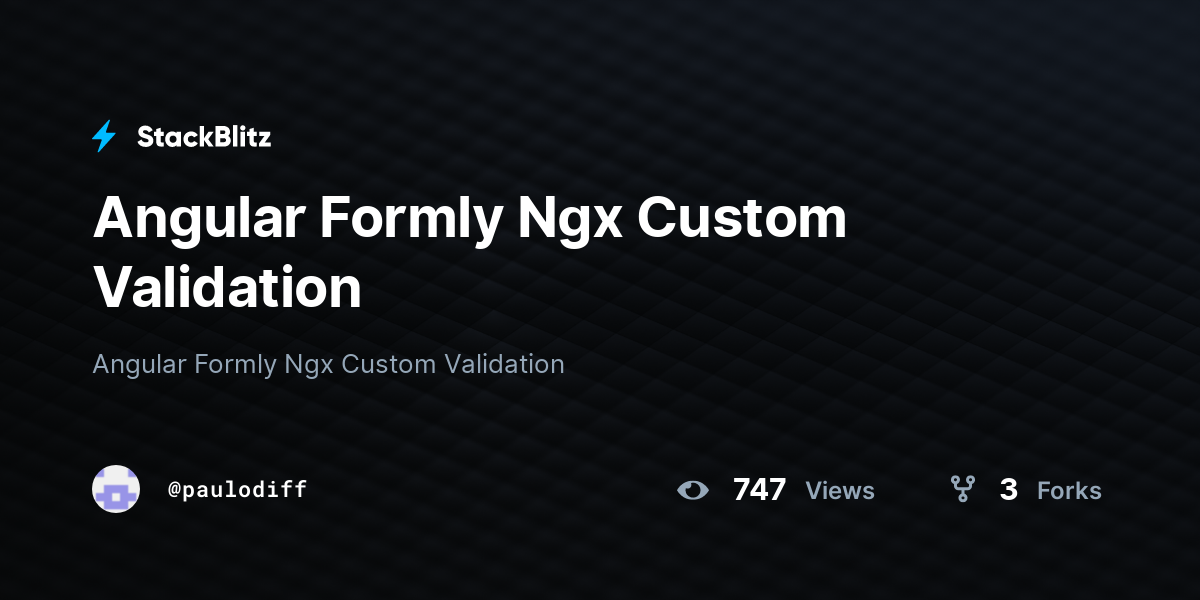 Angular Formly Ngx Custom Validation - StackBlitz