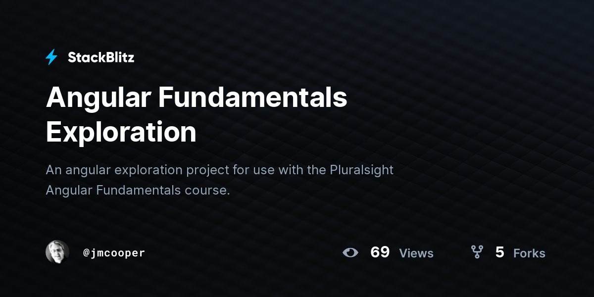 Angular Fundamentals Exploration - StackBlitz Angular Fundamentals Exploration - StackBlitz